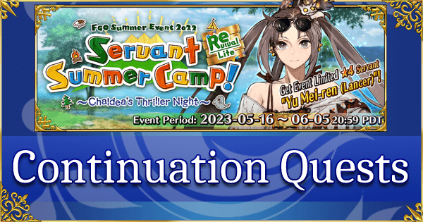 Revival: FGO Summer 2022 Summer Camp - Continuation Quests | Fate Grand Order Wiki - GamePress